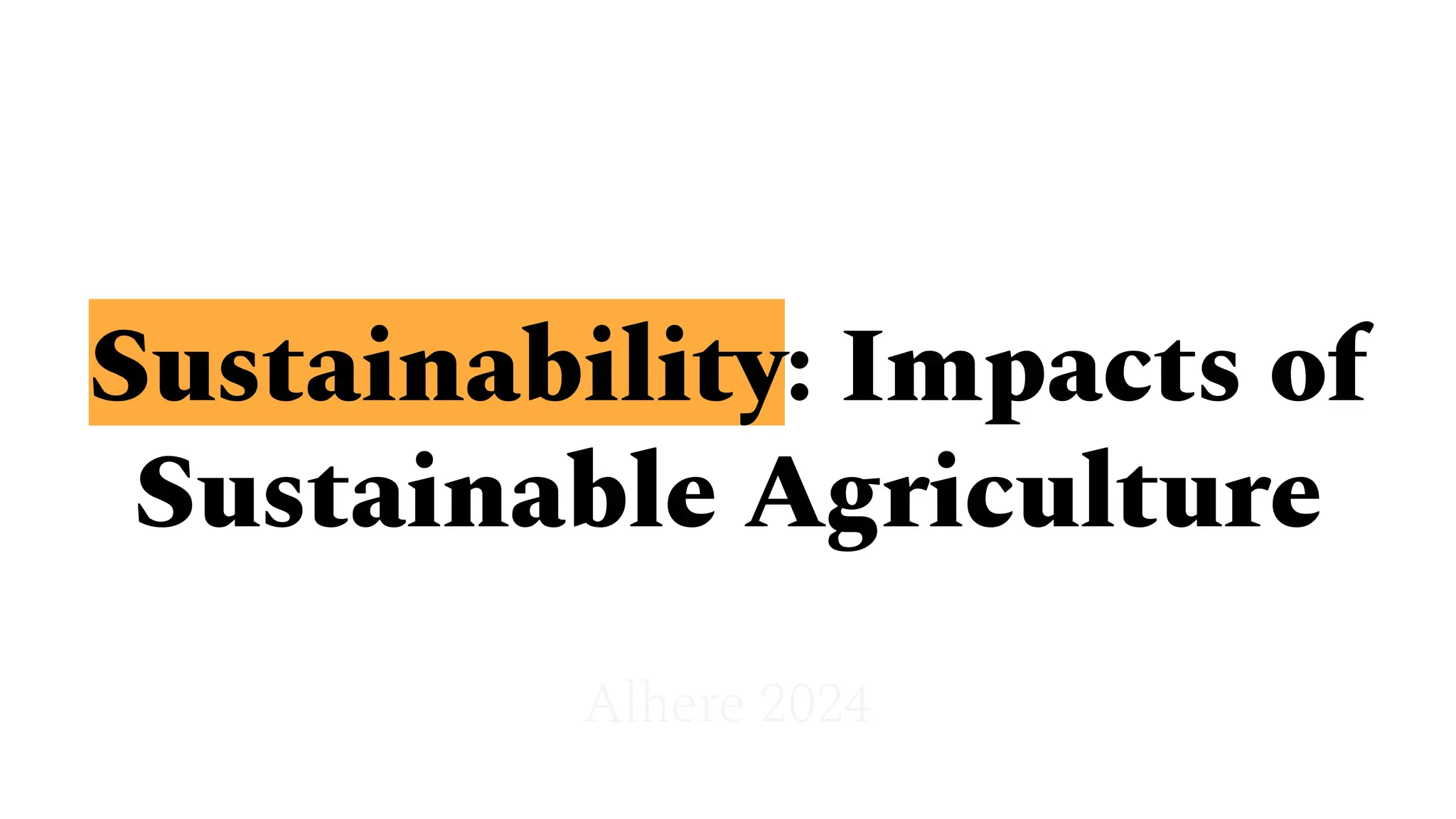 AgriculturalSustainabilityImpacts!!!.pdf
