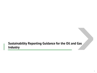 Sustainability Reporting Guidance for the Oil and Gas Industry | PDF