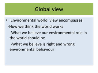 Environmental ethics and global view on sustainable earth | PPTX