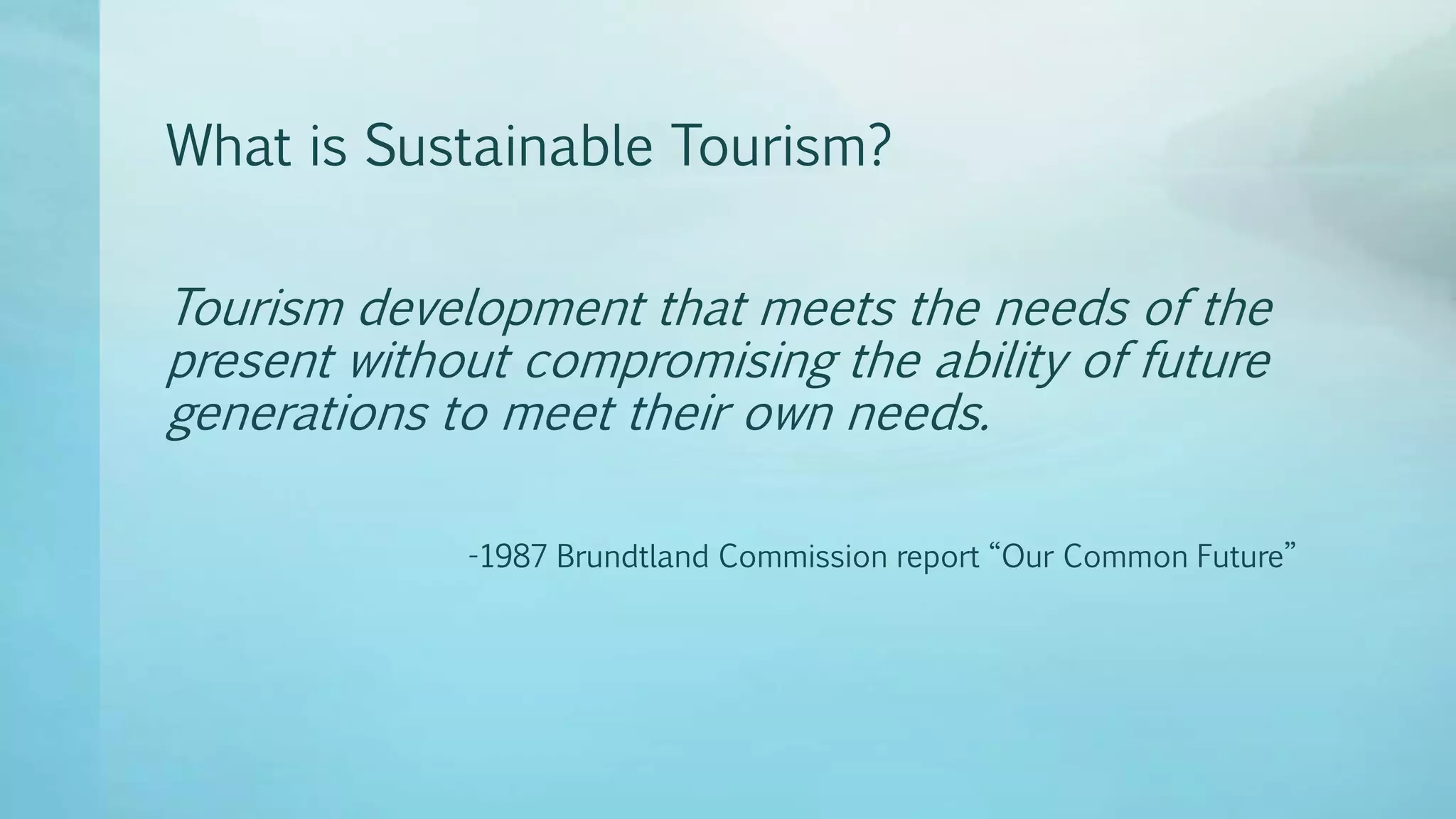 Sustainable Tourism; What it is and how you can do it | PPTX