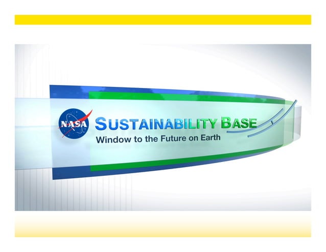 NASA Sustainability Base - Architecture and Design, Steve Zornetzer ...