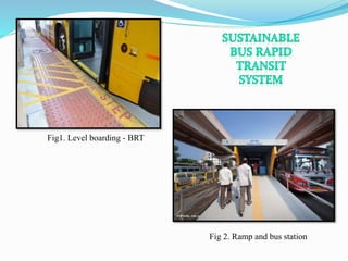 Sustainable bus rapid transit system | PPTX
