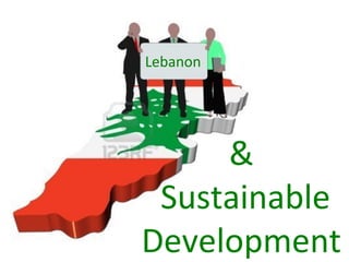Sustainable Development - Lebanon | PPT