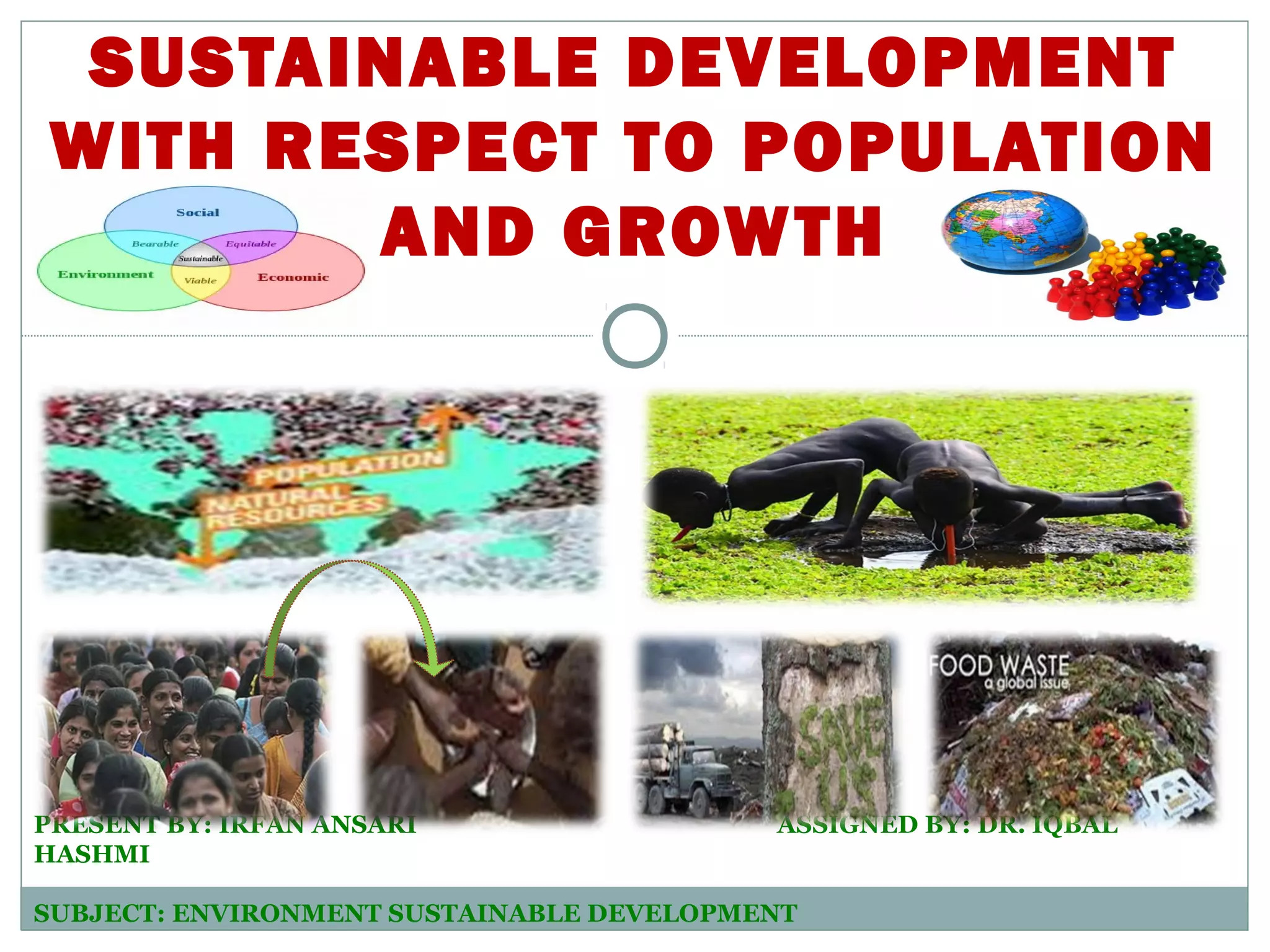Sustainable Development with respect to Population Growth | PPT