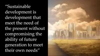 SUSTAINABLE DEVELOPMENT AND SUSTAINABILITY_011915.pptx