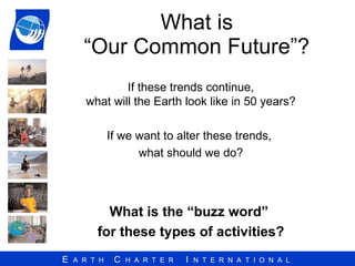 Sustainable development and the Earth Charter | PPT