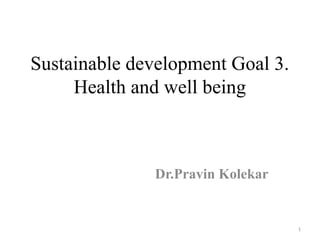 Sustainable development Goal 3.pptx United Nations SDG | PPTX