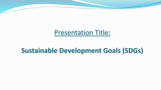 Sustainable development goal final | PPTX