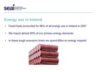 Sustainable Energy Authority Of Ireland | PPT