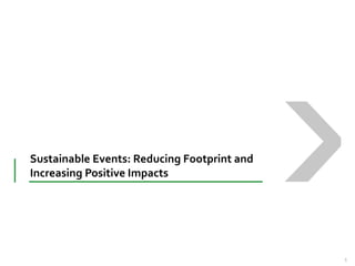 Sustainable Events: Reducing Footprint and Increasing Positive Impacts ...