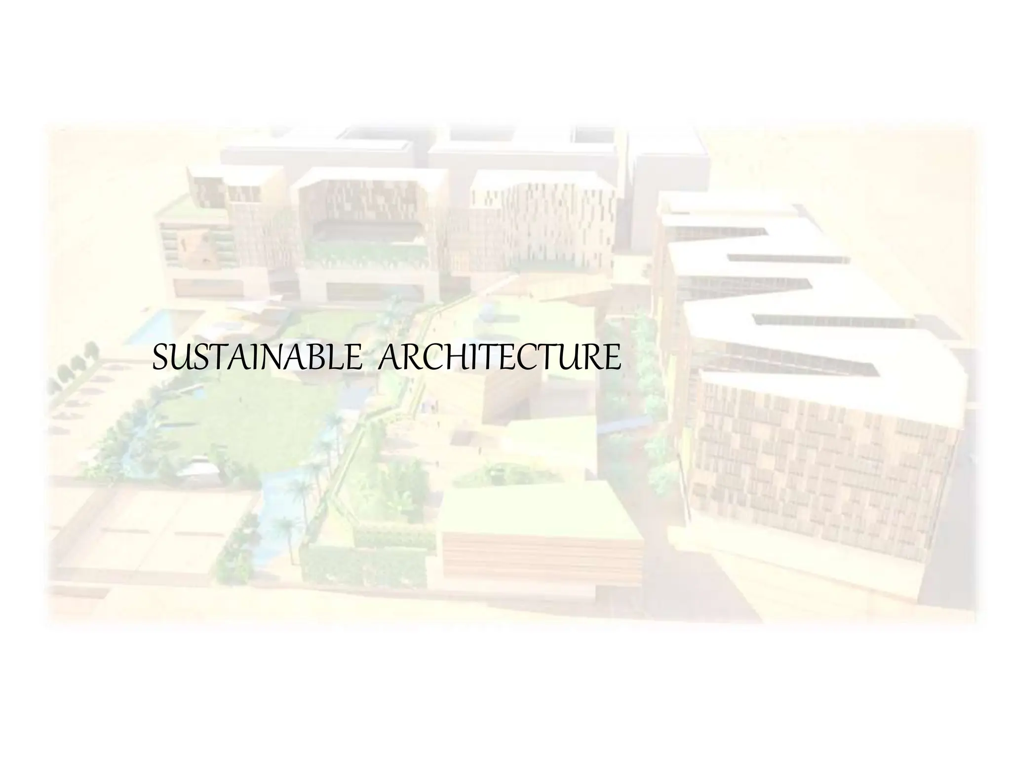 SUSTAINABLE GREEN ARCHITECTURE Design Concepts | PPTX