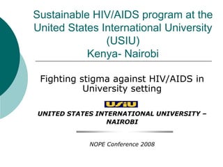 Sustainable hivaids program at the united states international ...