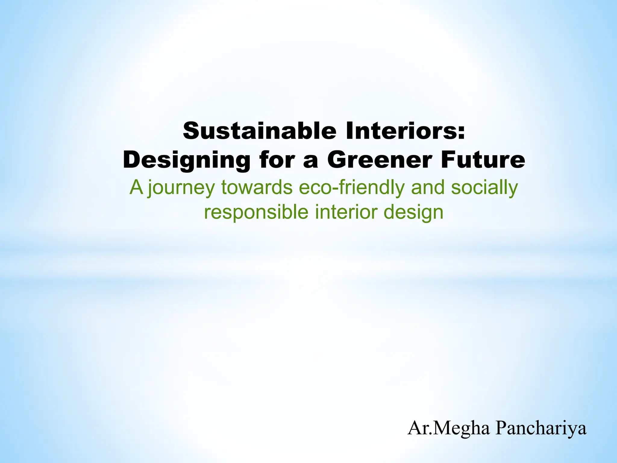 Sustainable Interiors: Designing for a Greener Future A journey towards ...