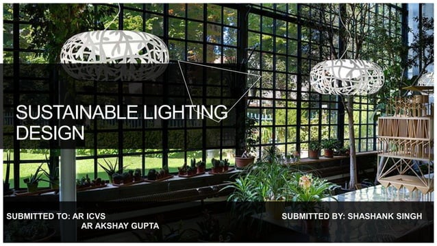 SUSTAINABLE LIGHTING DESIGN for architectural lighting | PPT