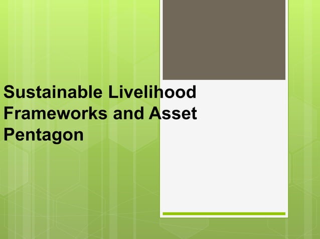 Sustainable livelihood framework and asset pentagon | PPTX | Business ...