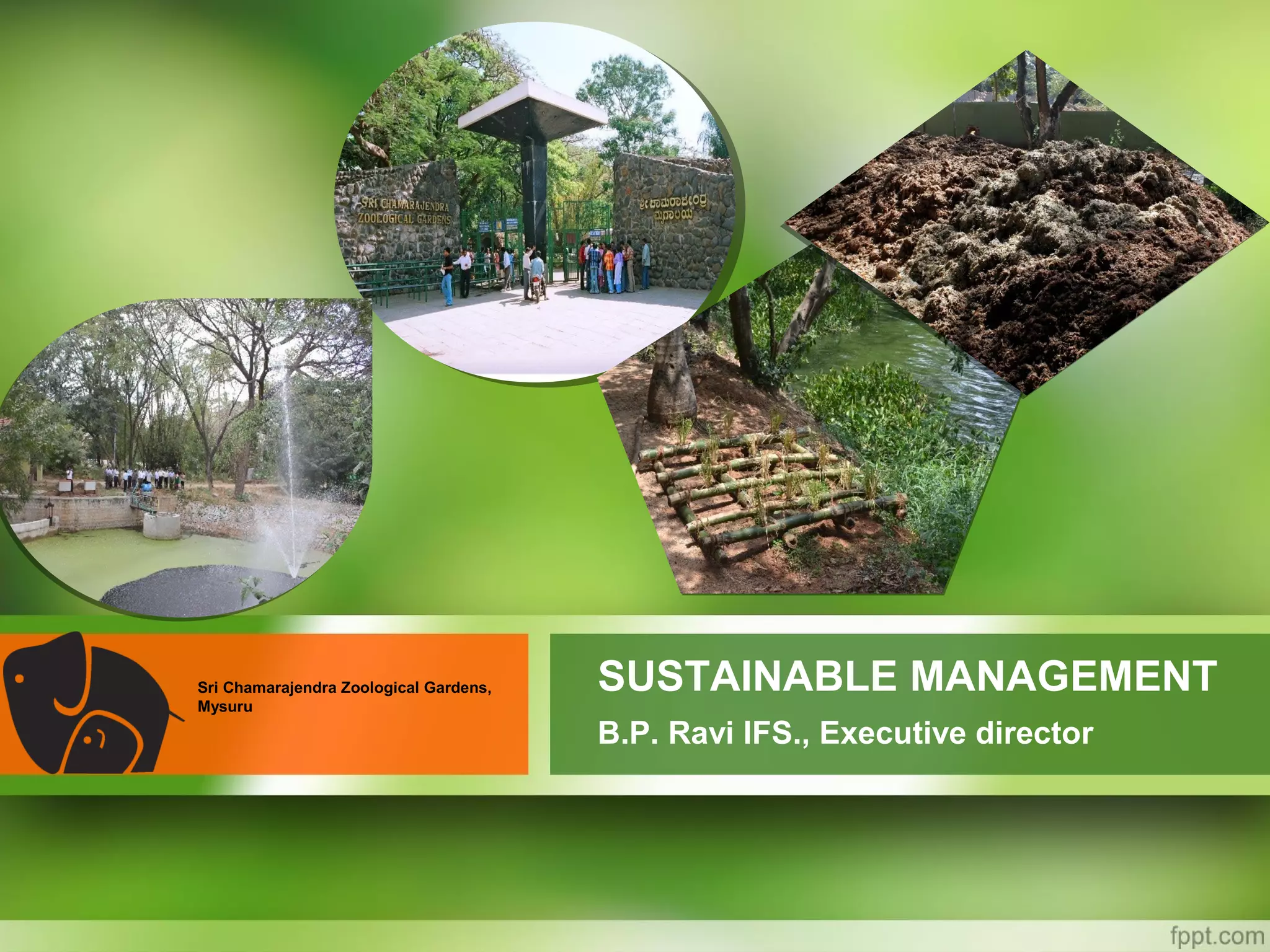 Sustainable management in Mysore Zoo by Mr B P Ravi | PPT
