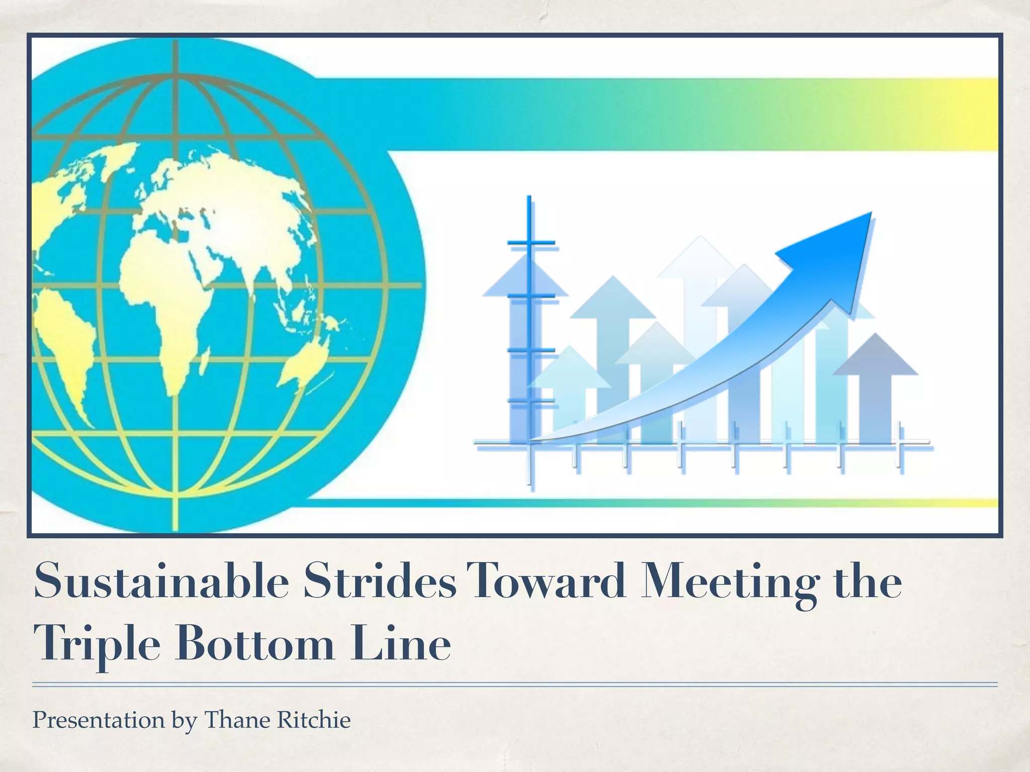 Sustainable Strides Toward Meeting The Triple Bottom Line | PDF | Green ...