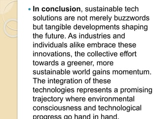 Sustainable Tech Solutions Shaping the Future.pptx