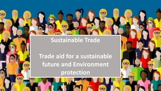 Sustainable Trade | PPTX