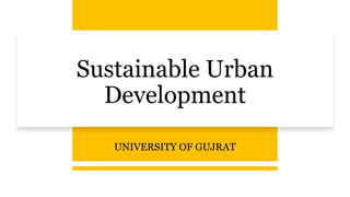 Sustainable Urban Development with examples | PPTX