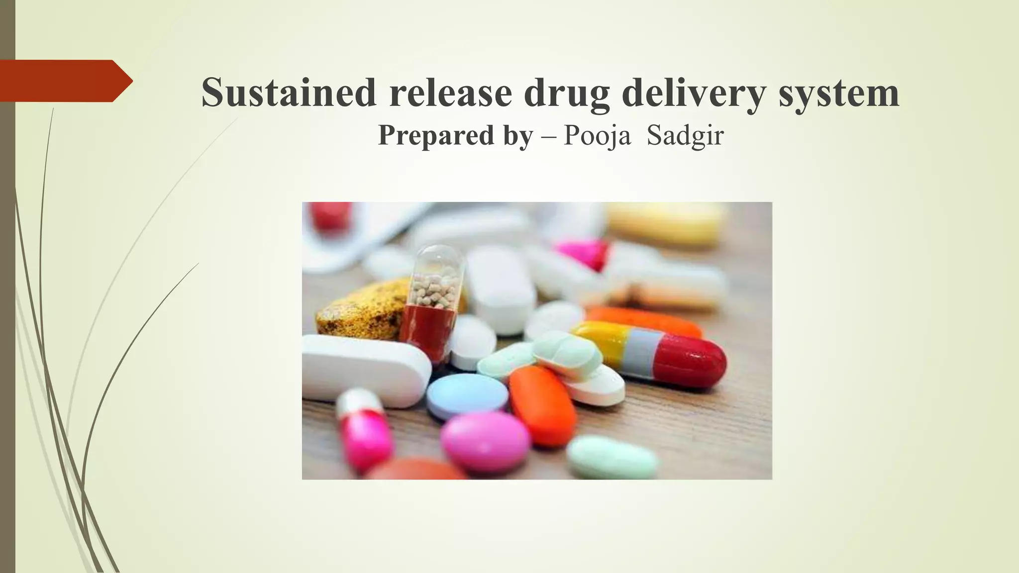 Sustained release drug deliveru system | PPTX