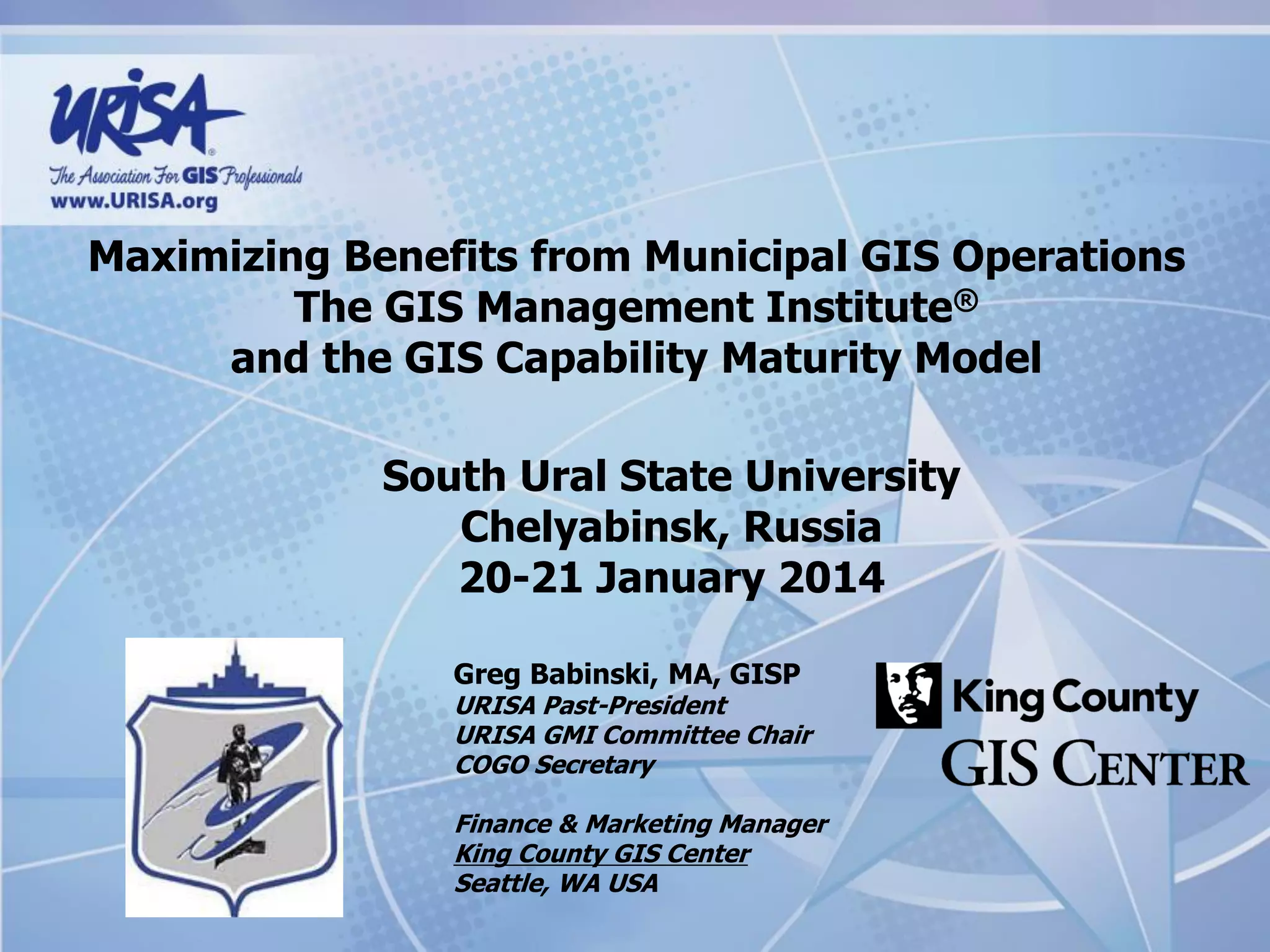 Maximizing Benefits from Municipal GIS Operations The GIS Management ...
