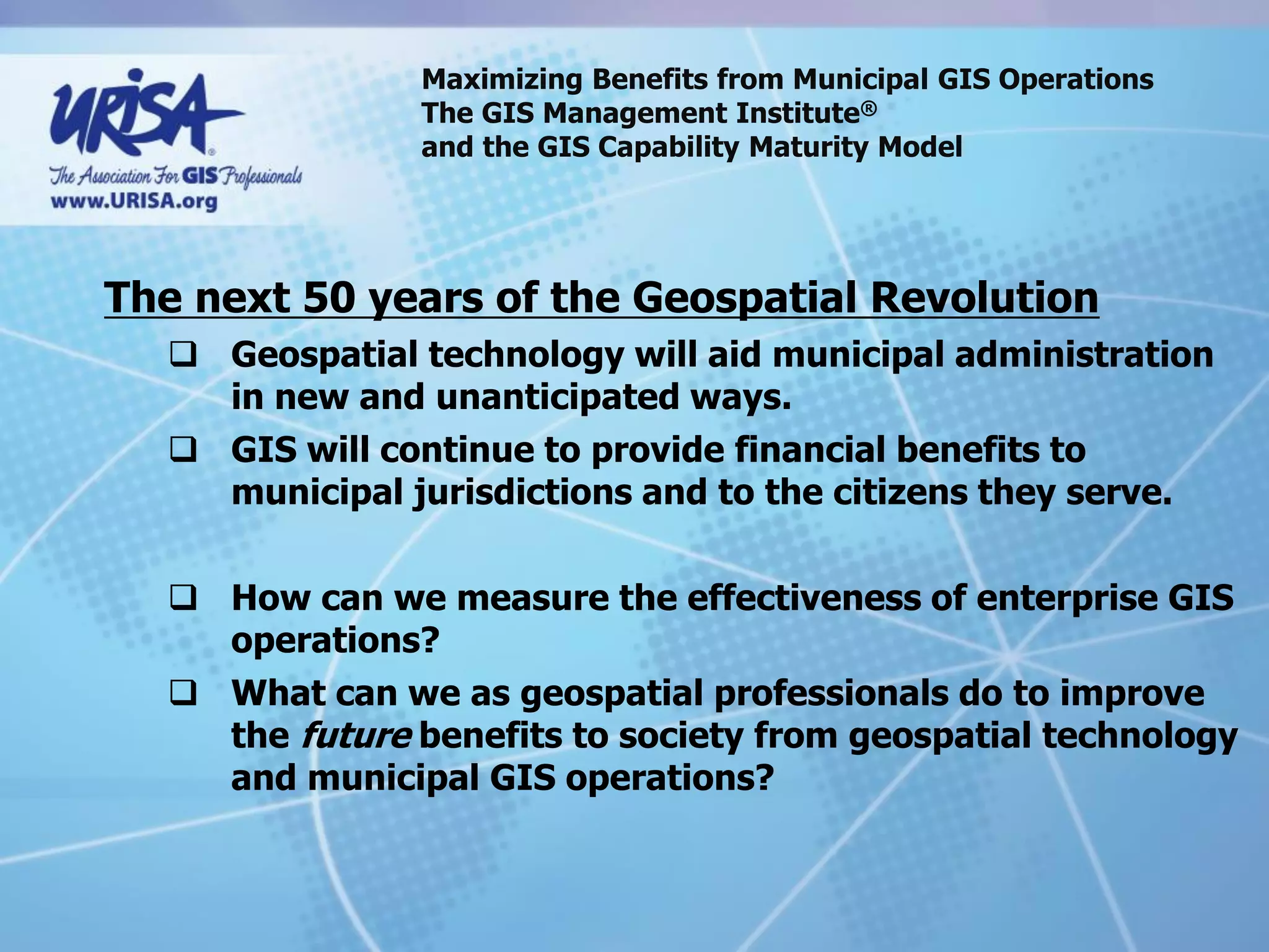 Maximizing Benefits from Municipal GIS Operations The GIS Management ...