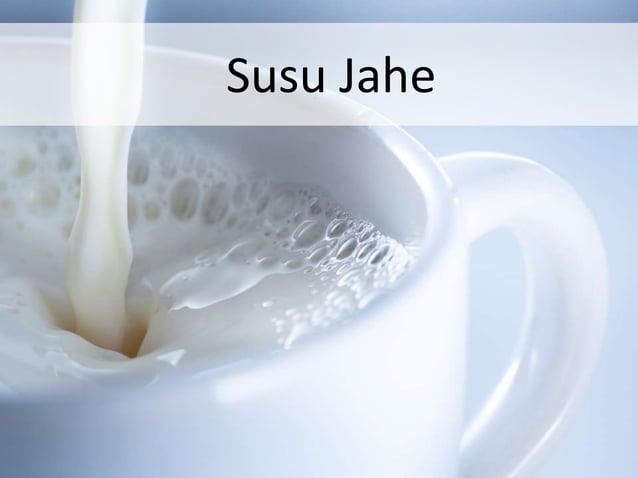 Proses Pembuatan Susu Jahe | PPTX
