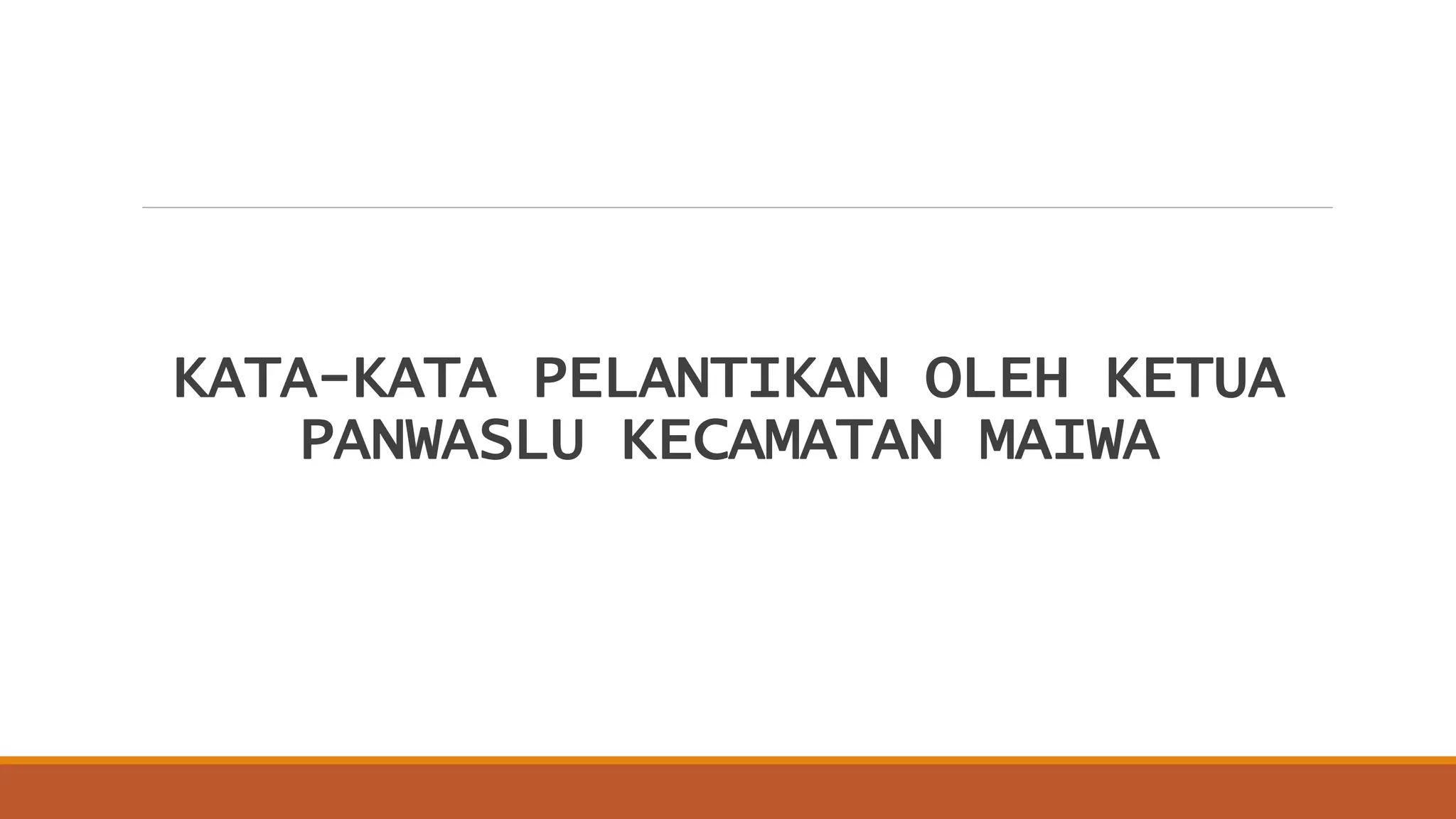 SUSUNAN ACARA Kegiatan Panwaslu PPT.pptx