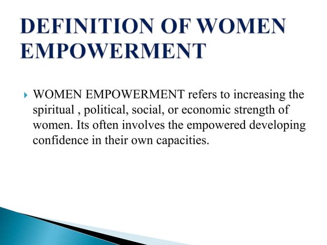 women empowerment ppt | PPTX | Women\'s Health | Healthy Living