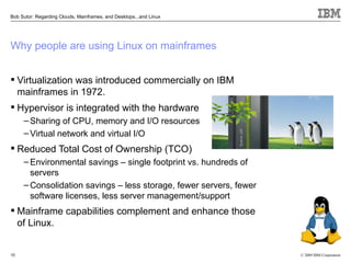 Regarding Clouds, Mainframes, and Desktops … and Linux | PPT