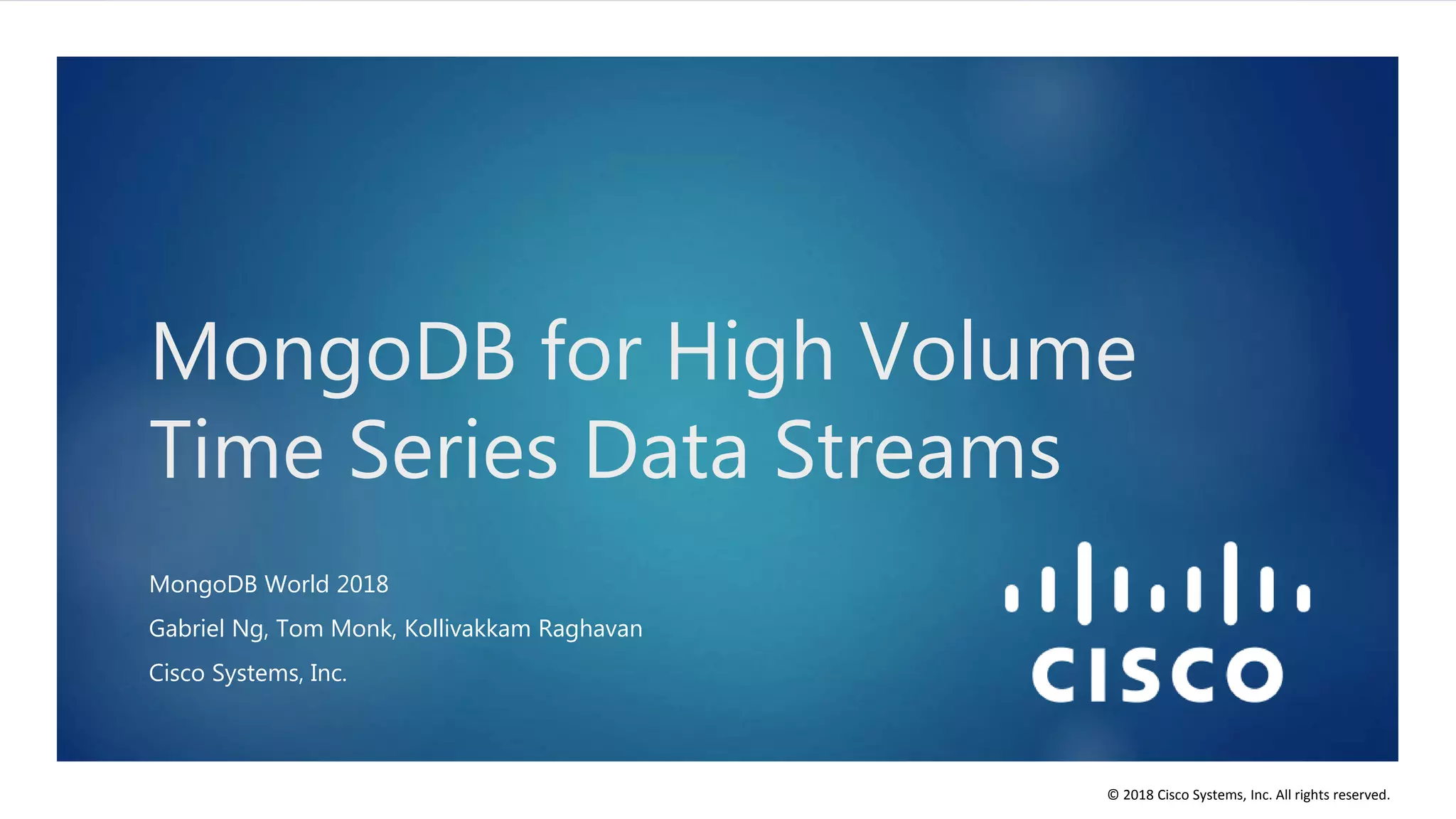 Mongodb World 2018 Mongodb For High Volume Time Series Data Streams Ppt