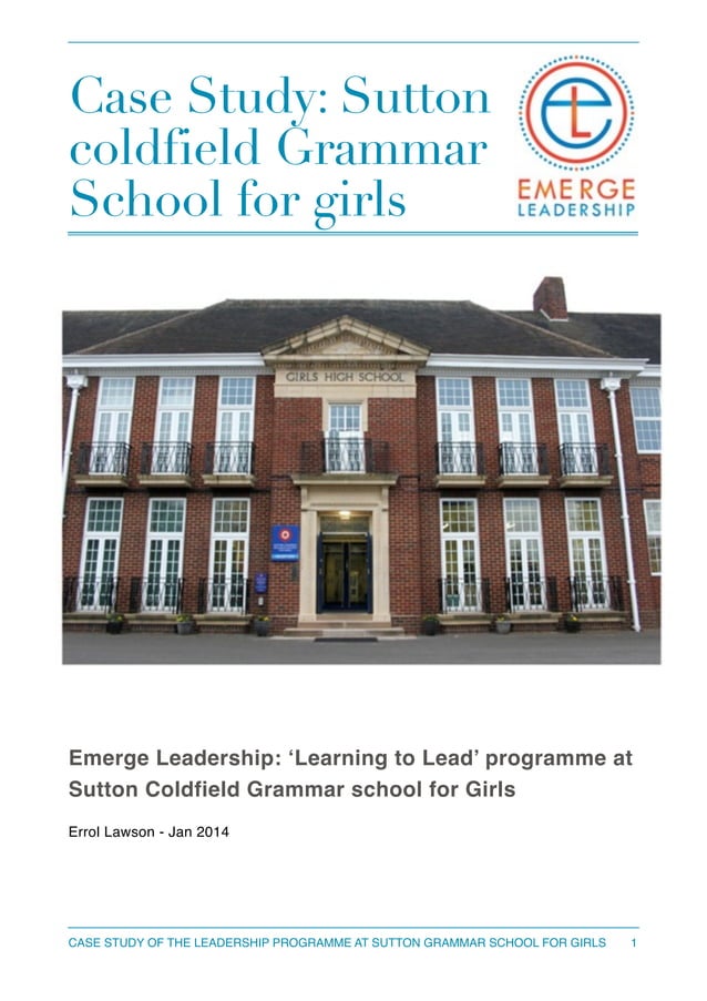 Emerge Leadership Case Study: Sutton Coldfield grammar school for girls case study 2014 | PDF
