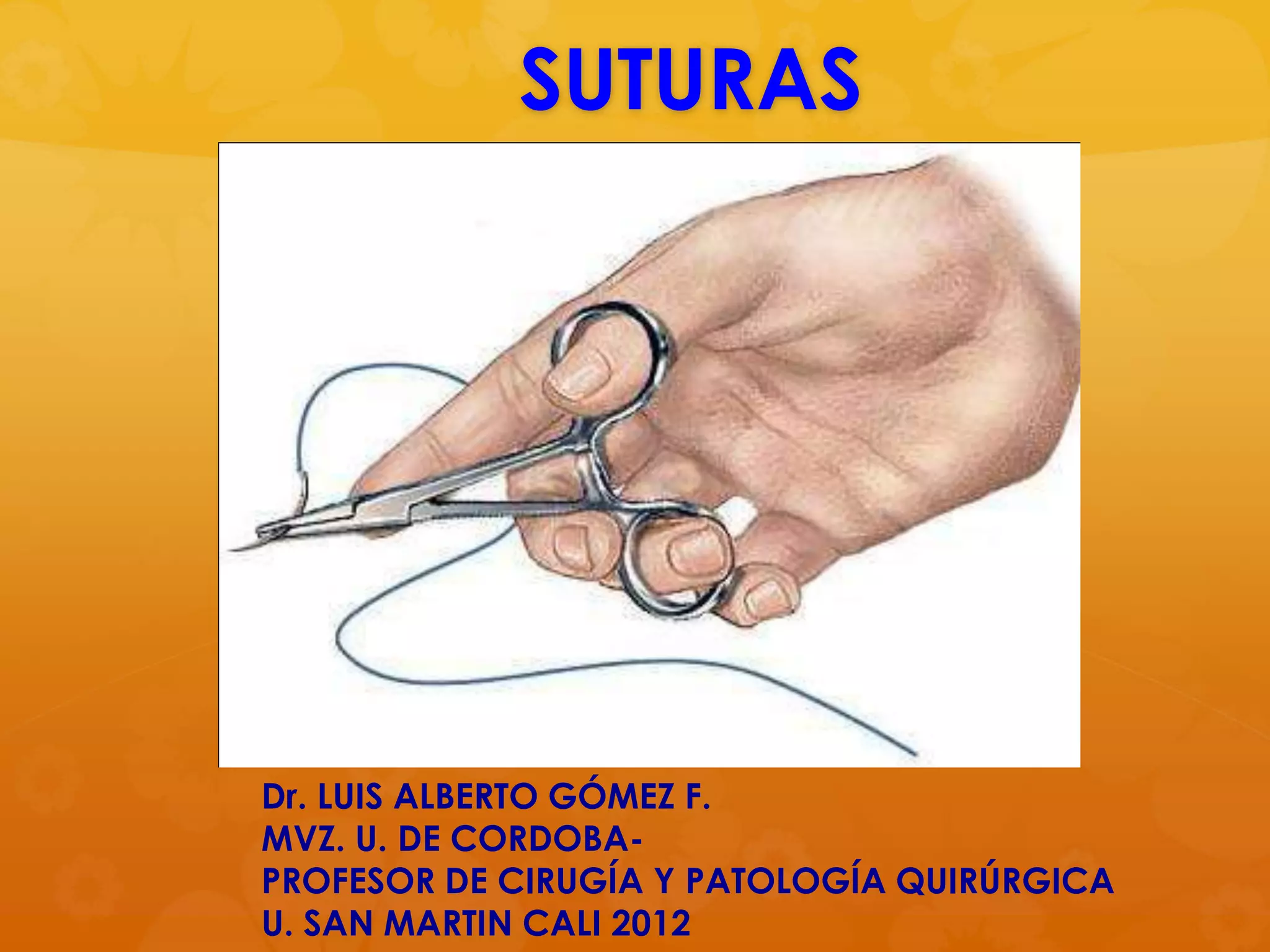 Suturas | PPTX | Surgery | Medical Health