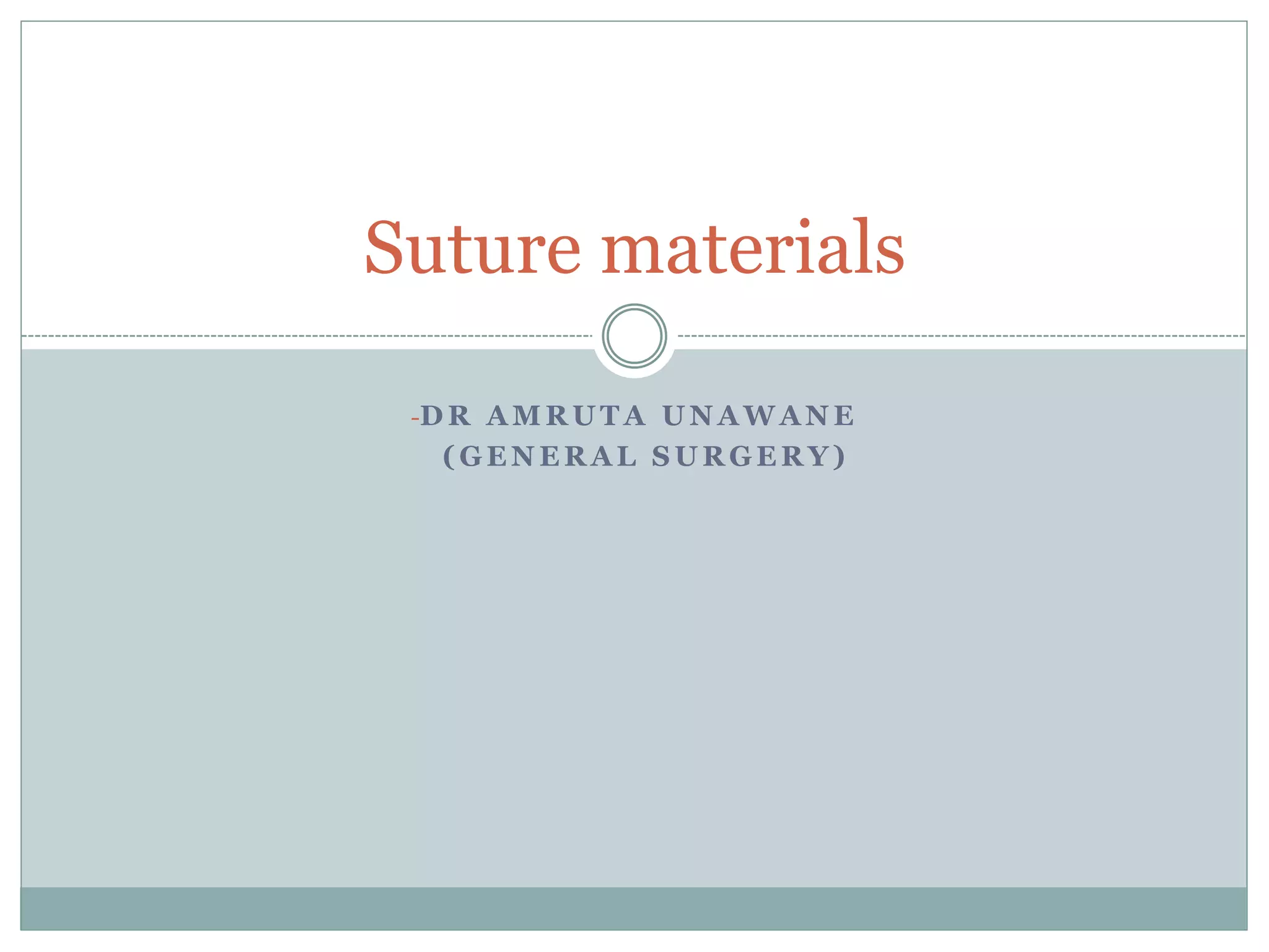Suture materials | PPTX