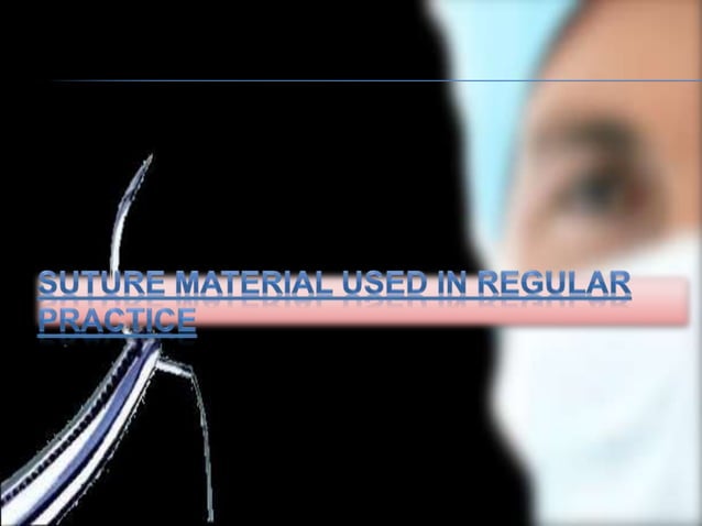Suture material & suturing technique | PPTX