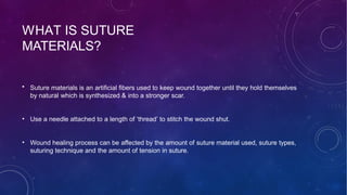 SUTURES: INTRODUCTION, TYPES AND USES.pptx | First Aid | Injuries