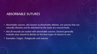 SUTURES: INTRODUCTION, TYPES AND USES.pptx | First Aid | Injuries