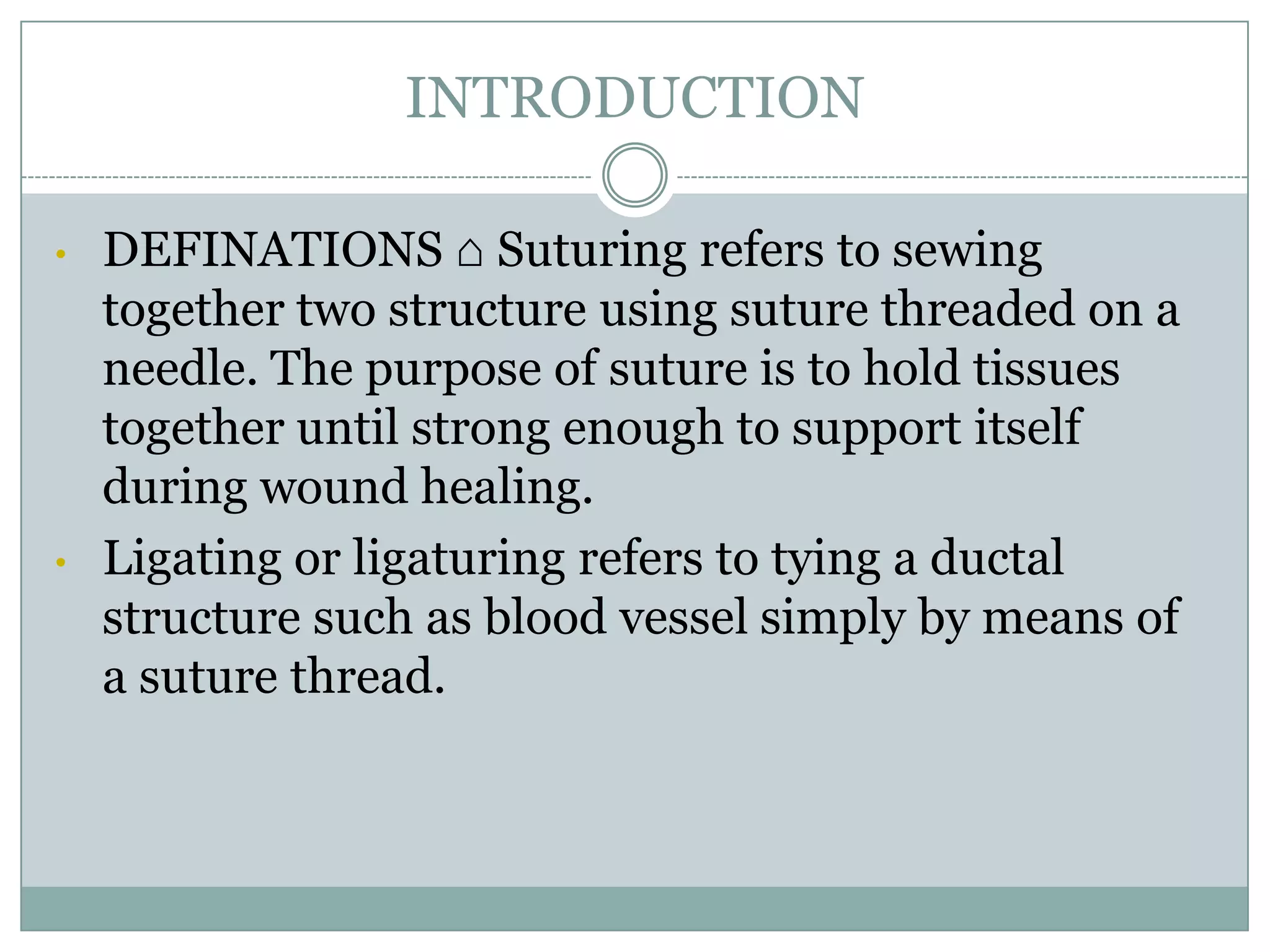 Sutures and suturing patterns in surgery & modern innovations | PPTX
