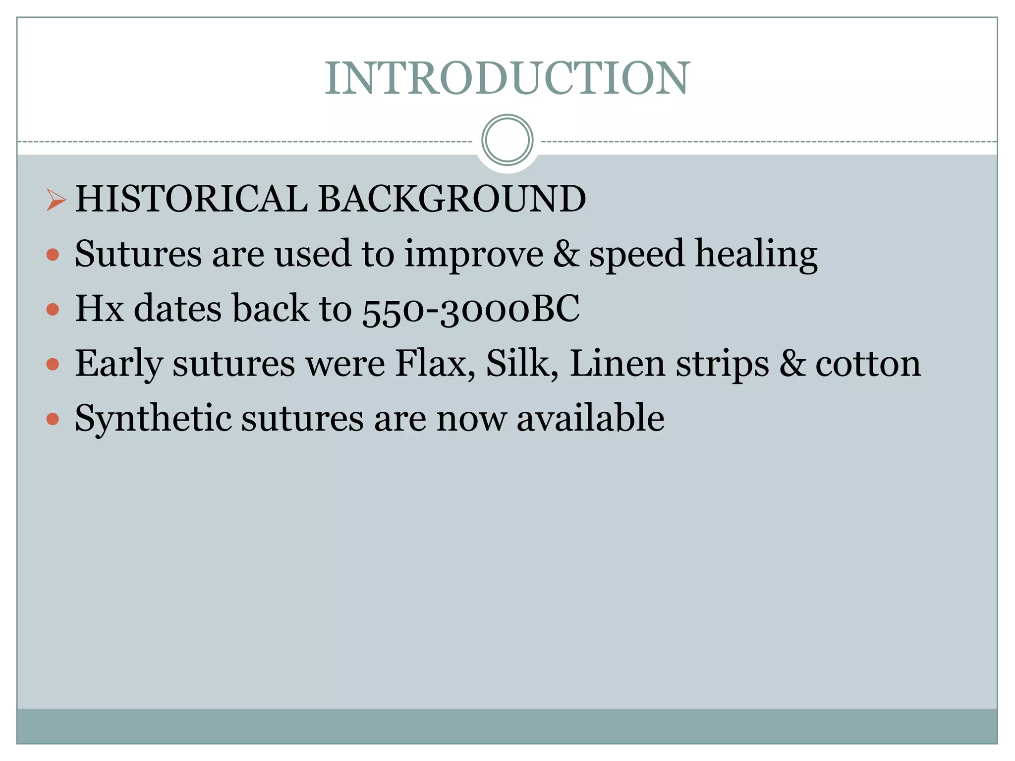 Sutures and suturing patterns in surgery & modern innovations | PPTX