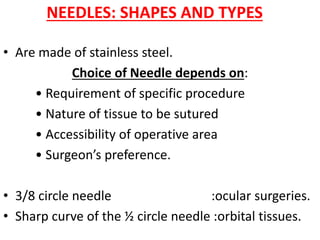 Sutures & needles in ophthalmology | PPTX