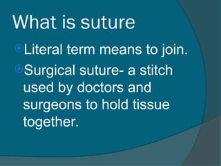 Sutures PP.ppt445456567987654356trr7ffu8765 | PPT