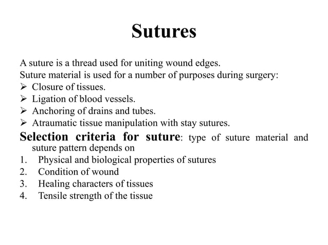 Sutures, sutures materials and suturing patterns | PPTX