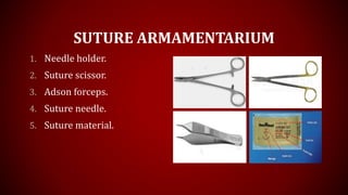 Suturing and its technique | PPTX
