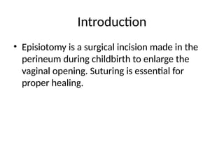 Suturing_of_Episiotomy for undergraduate-1.pptx