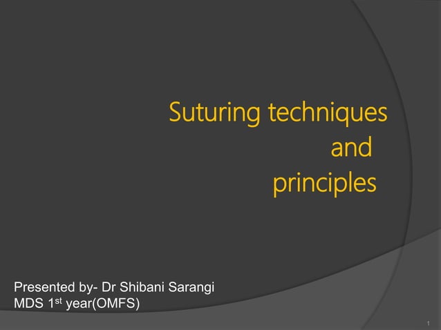 Suturing materials,techniques and principles | PPTX