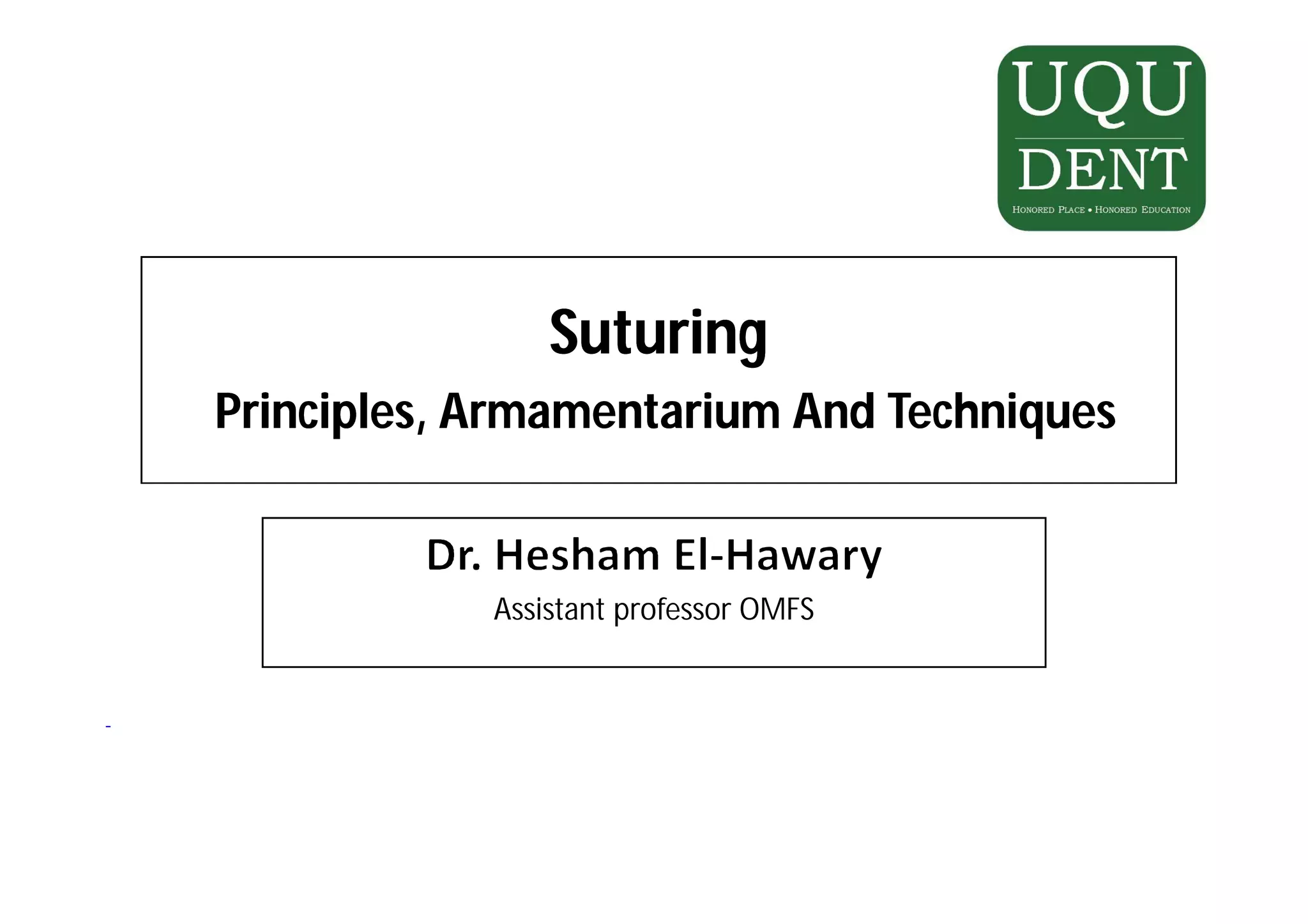 Suturing; principles, armamentarium and techniques | PDF