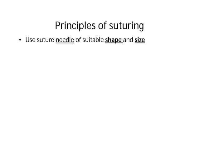 Suturing; principles, armamentarium and techniques | PDF | Injuries ...