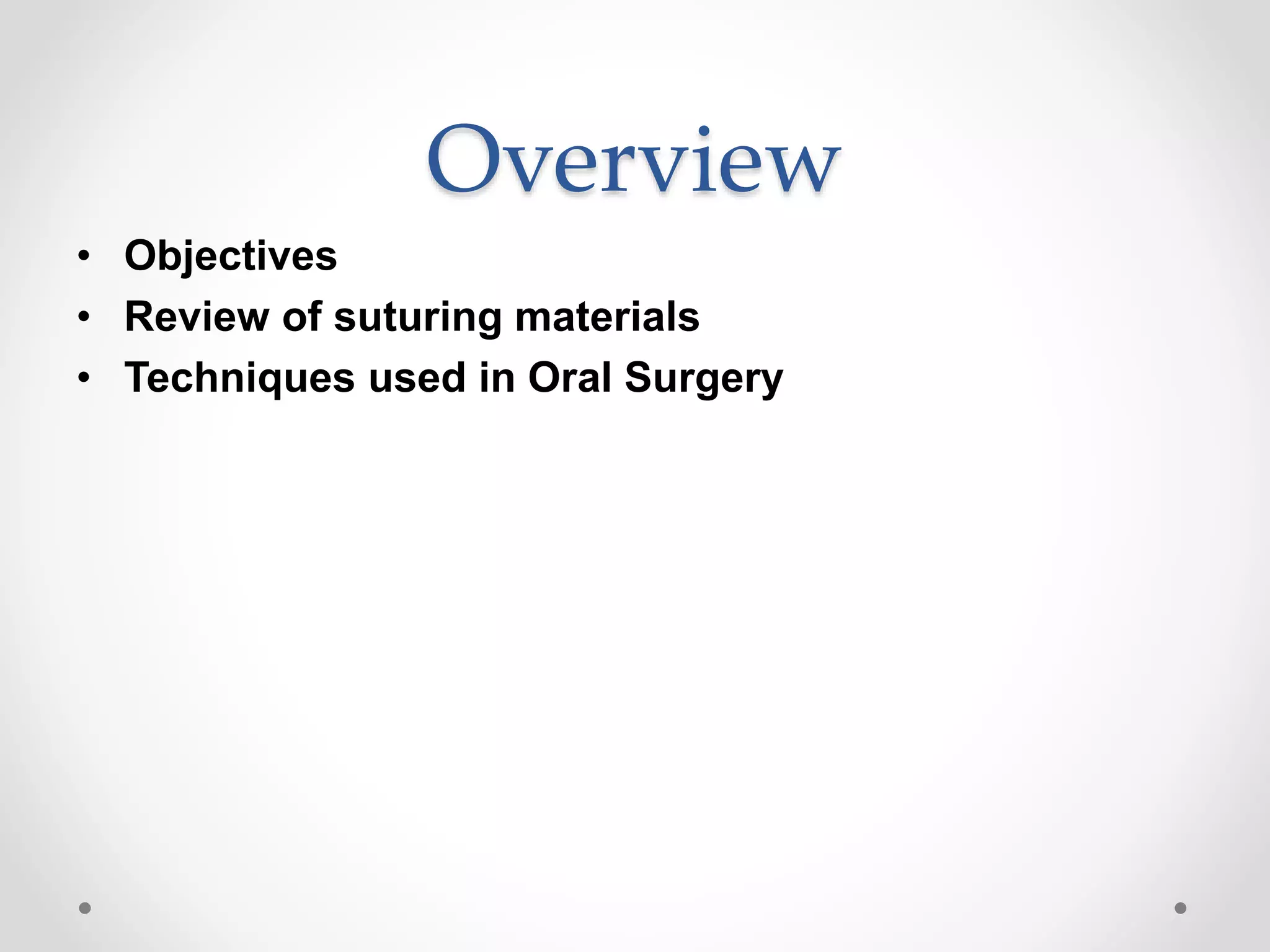 Suturing techniques involved in dental surgery | PPTX