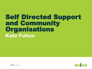 Self Directed Support and Community Organisations | PPT